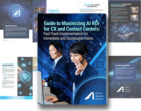Maximizing AI ROI for CX and Contact Centers - Ascent Business Partners